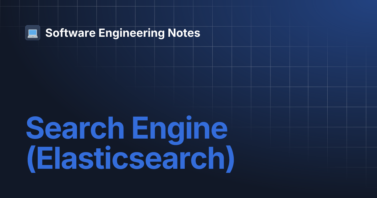 Search Engine (Elasticsearch) | Software Engineering Notes