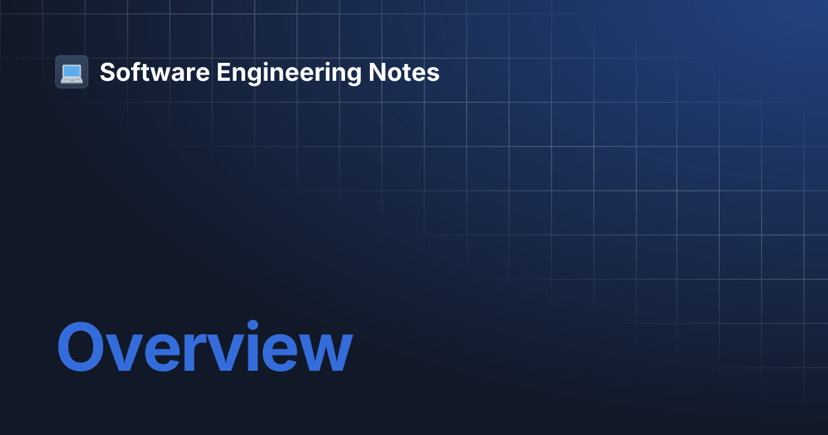 Overview | Software Engineering Notes