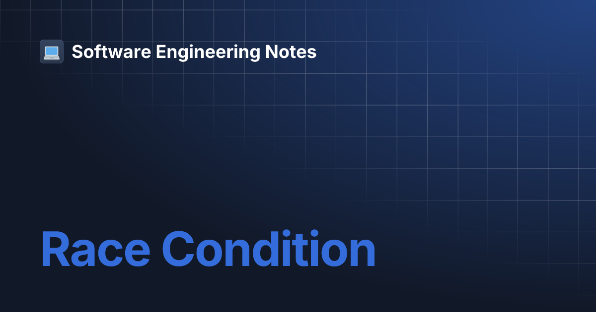 Race Condition | Software Engineering Notes