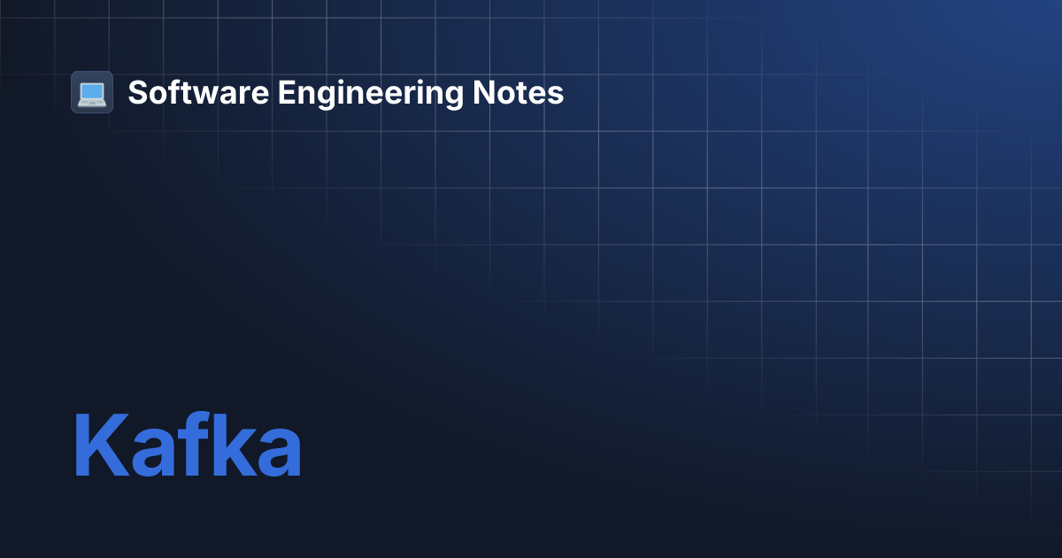 Kafka | Software Engineering Notes